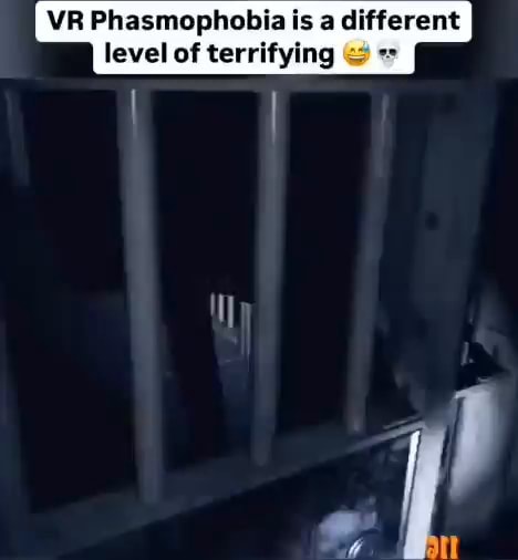 VR Phasmophobia is a different level of terrifying - iFunny