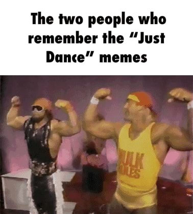 The two people who remember the “Just Dance” memes - The Iwo people who ...