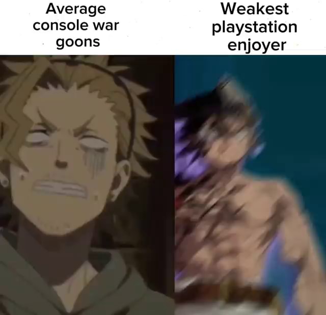 Average console war goons Weakest playstation enjoyer - iFunny