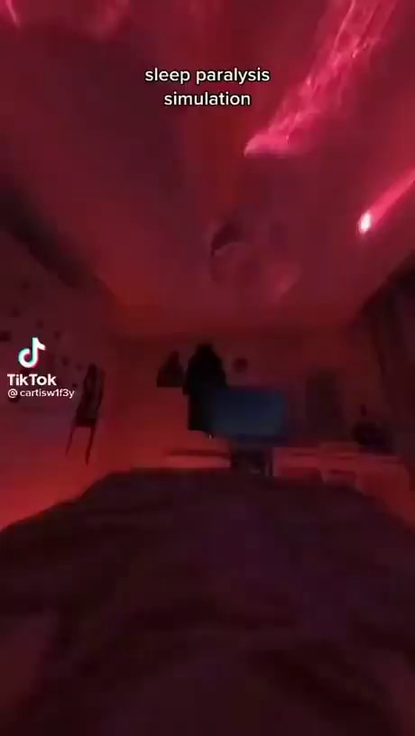 Sleep paralysis simulation TikTok - iFunny