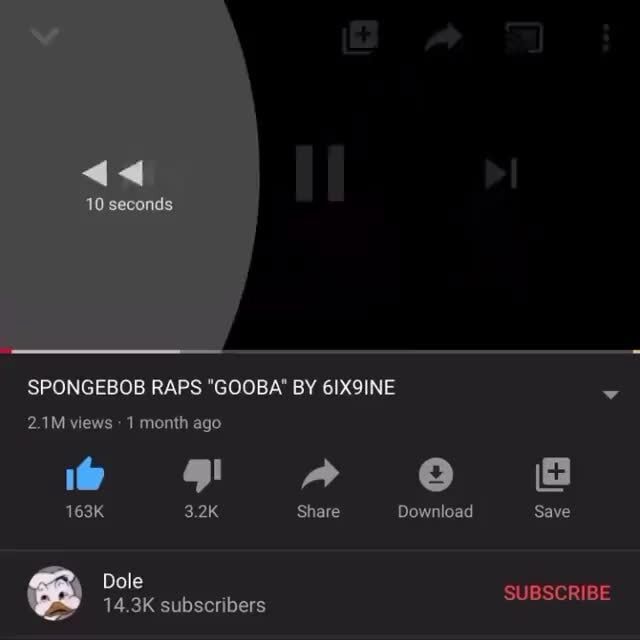 SPONGEBOB RAPS "GOOBA' BY 6IX9INE v - iFunny