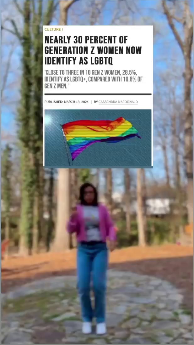 NEARLY 30 PERCENT OF GENERATION Z WOMEN NOW IDENTIFY AS LGBTQ "CLOSE TO ...