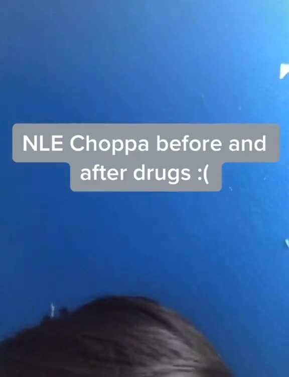 Nle Choppa Before And After Drugs Ifunny