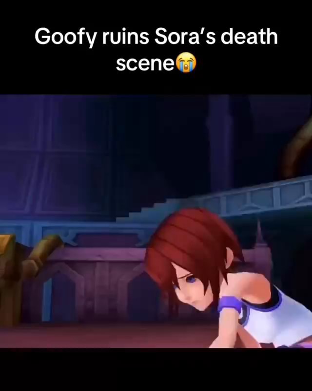 Goofy ruins Sora's death scene - iFunny