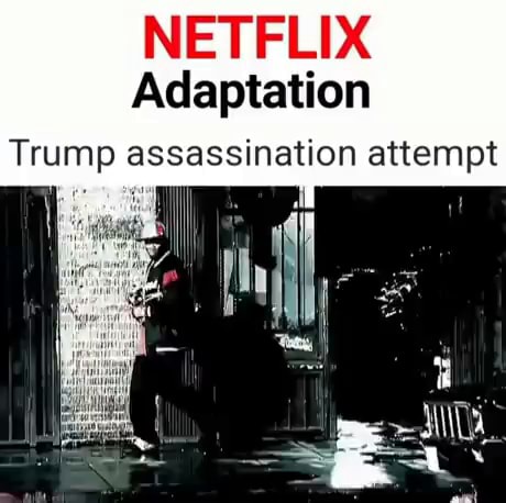 NETFLIX Adaptation Trump assassination attempt - America’s best pics ...