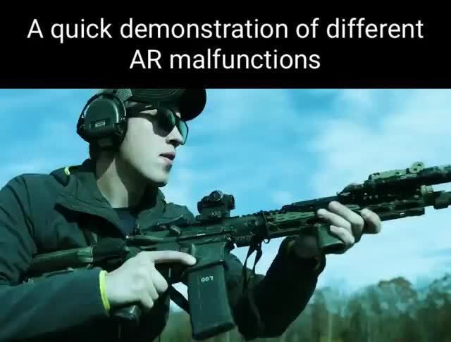 A quick demonstration of different AR malfunctions - iFunny