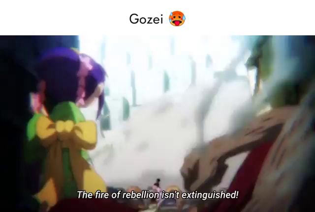 Gozei The fire of rebellion isr'l extinguished! - iFunny