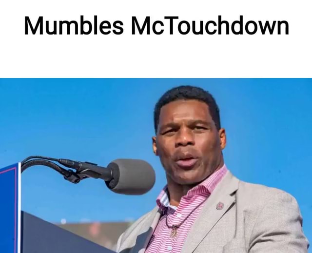 Mumbles McTouchdown - iFunny
