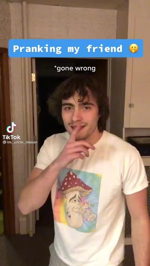 Pranking my friend "gone wrong of TikTok @im_uncle_mason - iFunny