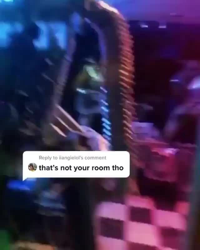 SS Roply to that's not your room tho - iFunny