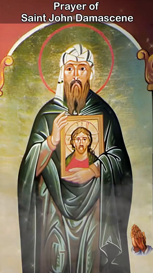 CATHOLIC SAINT OF THE DAY FOR DECEMBER 4TH. SAINT JOHN OF DAMASCUS PRAY ...
