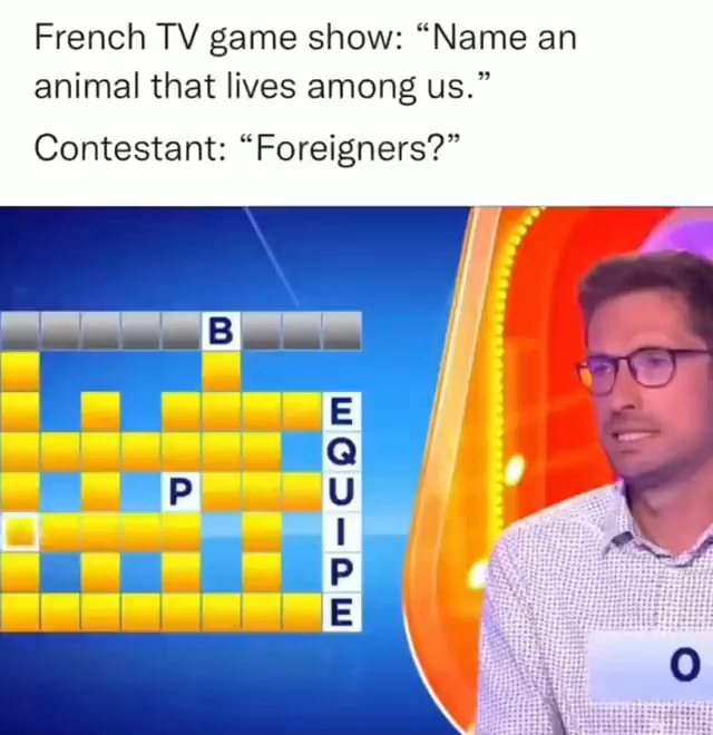 French TV game show: "Name an animal that lives among us." Contestant ...