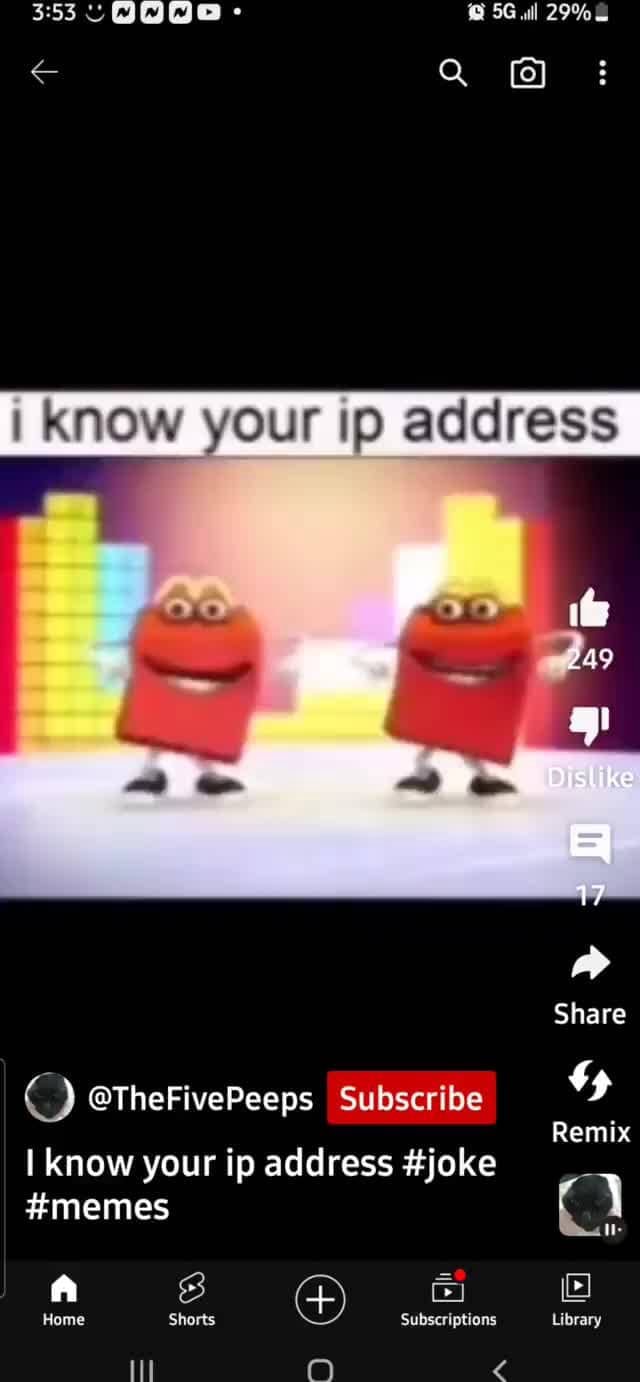 353 ill 29% I Know your ip address Distike Share Q) @TheFivePeeps ...