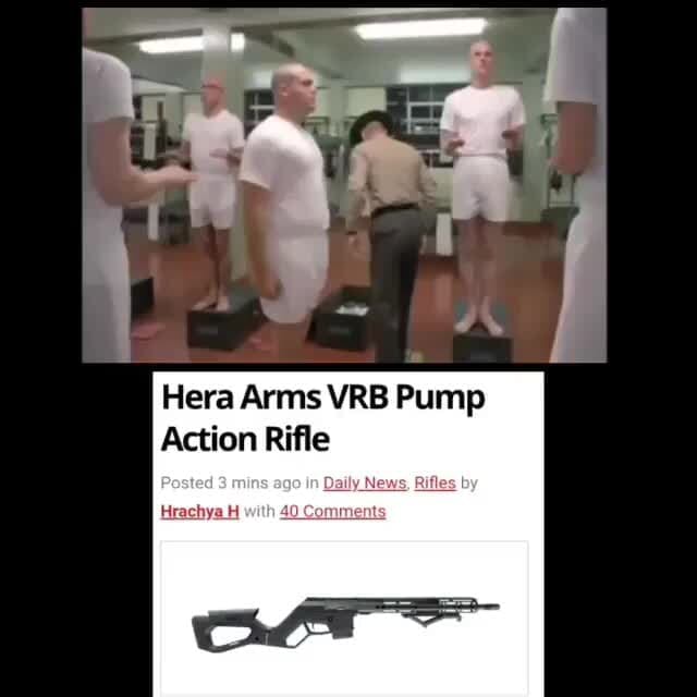 Hera Arms VRB Pump Action Rifle - iFunny