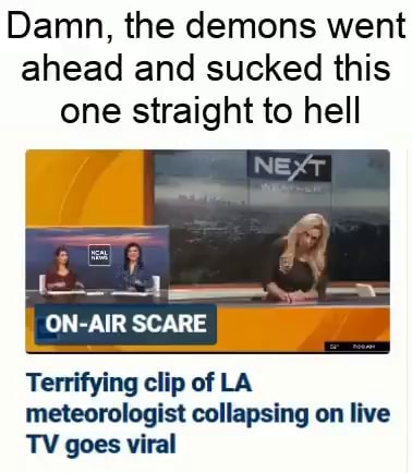 Damn, the demons went ahead and sucked this one straight to hell [NExT] ON-AIR SCARE Terrifying ...