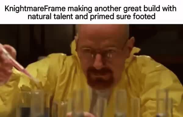 KnightmareFrame making another great build with natural talent and ...