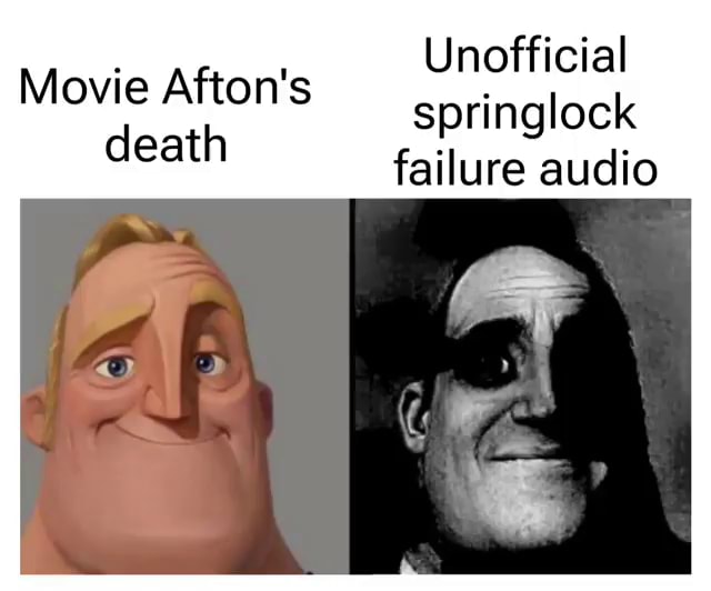 Unofficial springlock failure audio Movie Afton's death - iFunny