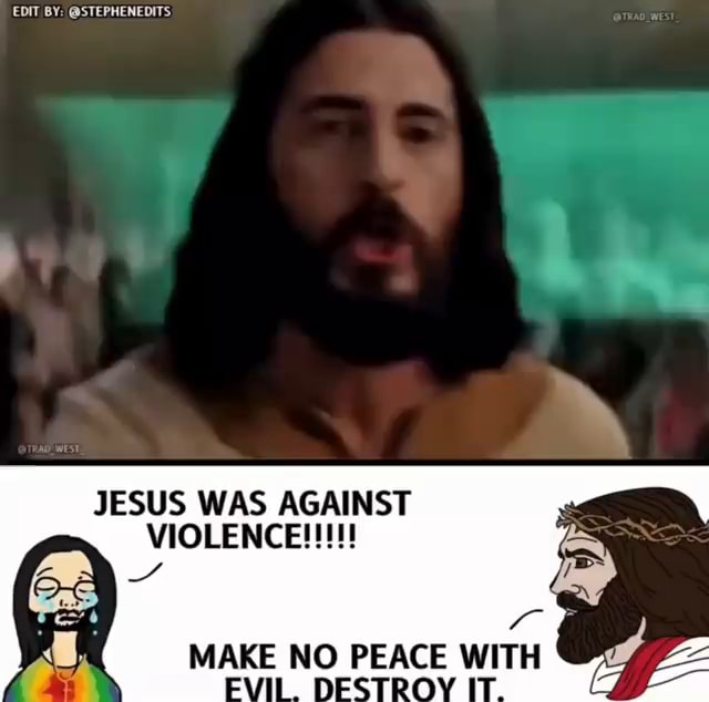 EDIT BY: @STEPHENEDITS JESUS WAS - iFunny