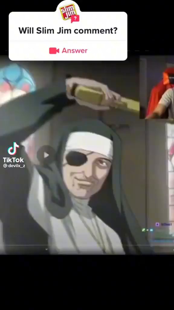 Will Slim Jim comment? Answer TikTok @devilx_z - iFunny