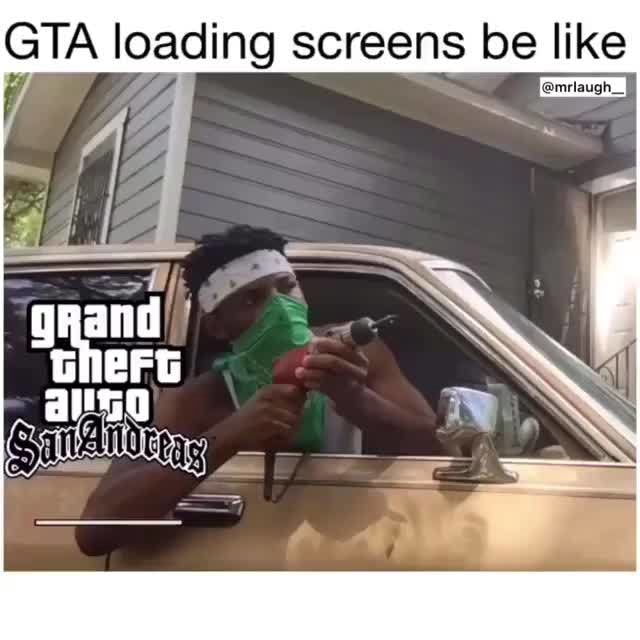 GTA loading screens be like - iFunny