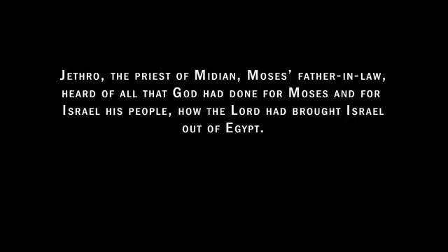 JeTHRO, THE PRIEST OF MipiAN, Moses' FATHER-IN-LAW, HEARD OF ALL THAT ...