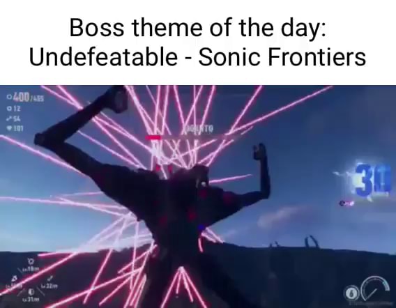 Boss theme of the day: Undefeatable - Sonic Frontiers - iFunny