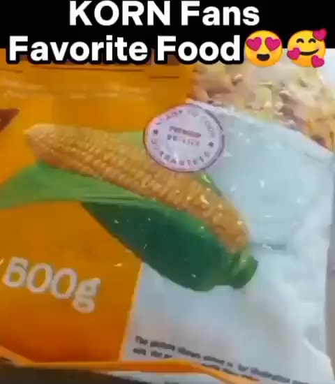 KORN Fans Favorite Food - iFunny