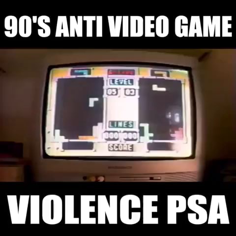 90'S ANTI VIDEO GAME VIOLENCE PSA - iFunny