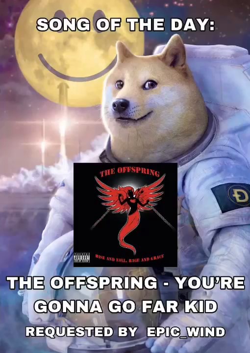 SONG OF THE DAY: fe dial THE OFFSPRING - YOU'RE GONNA GO FAR KID ...