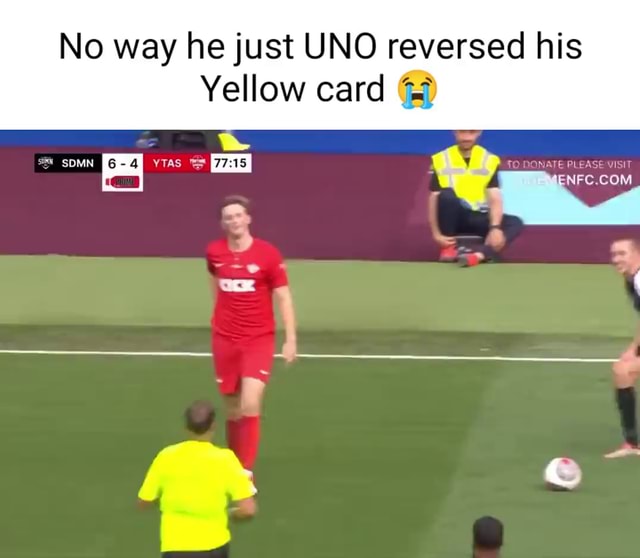No way he just UNO reversed his Yellow card SDMN YTAS TO DONATE PLEASE ...