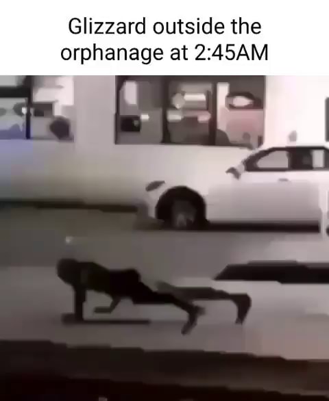 Glizzard outside the orphanage at - iFunny