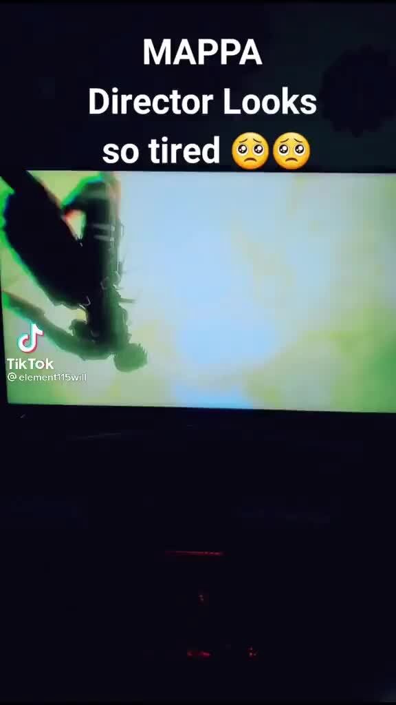 MAPPA Director Looks so tired - iFunny