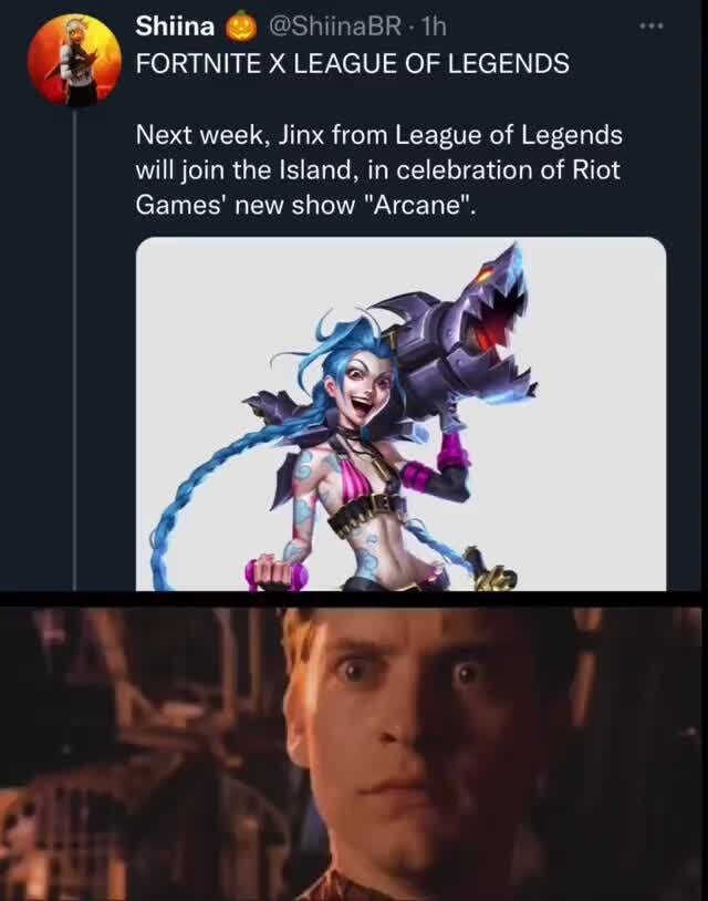 Shiina @ShinaBR th FORTNITE X LEAGUE OF LEGENDS Next week, Jinx from ...