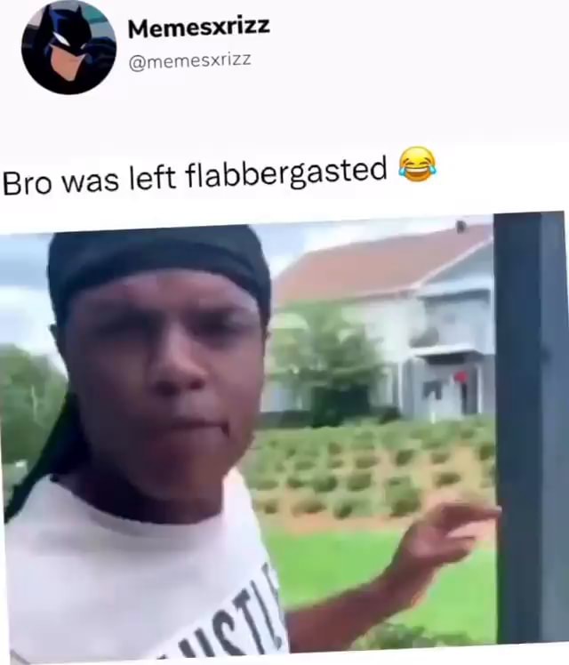 Memesratz Bro was left flabbergasted - iFunny