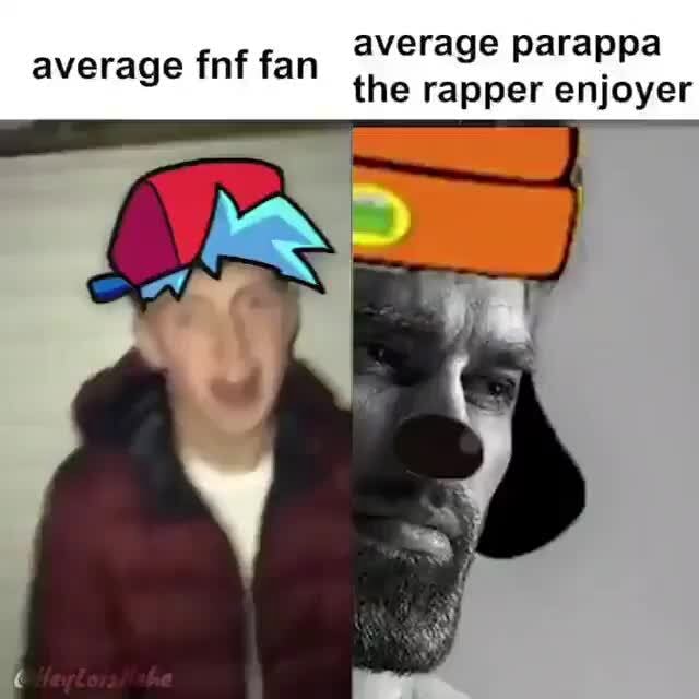 Average parappa the rapper enjoyer average fnf fan - iFunny