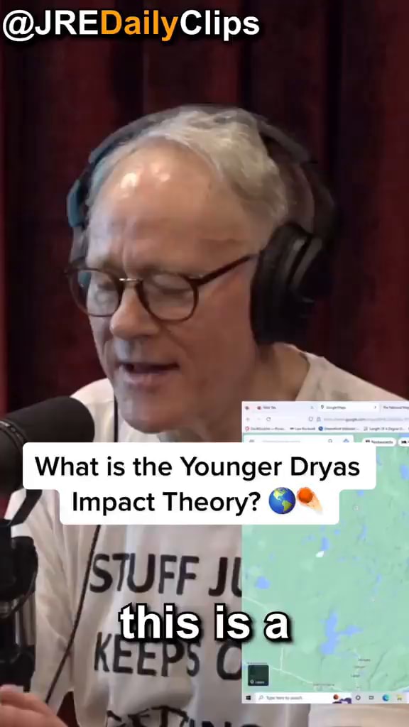 @JRE Clips What is the Younger Dryas Impact Theory? I this is a - iFunny