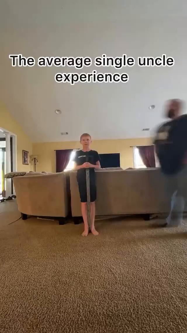 The average single uncle experience - iFunny
