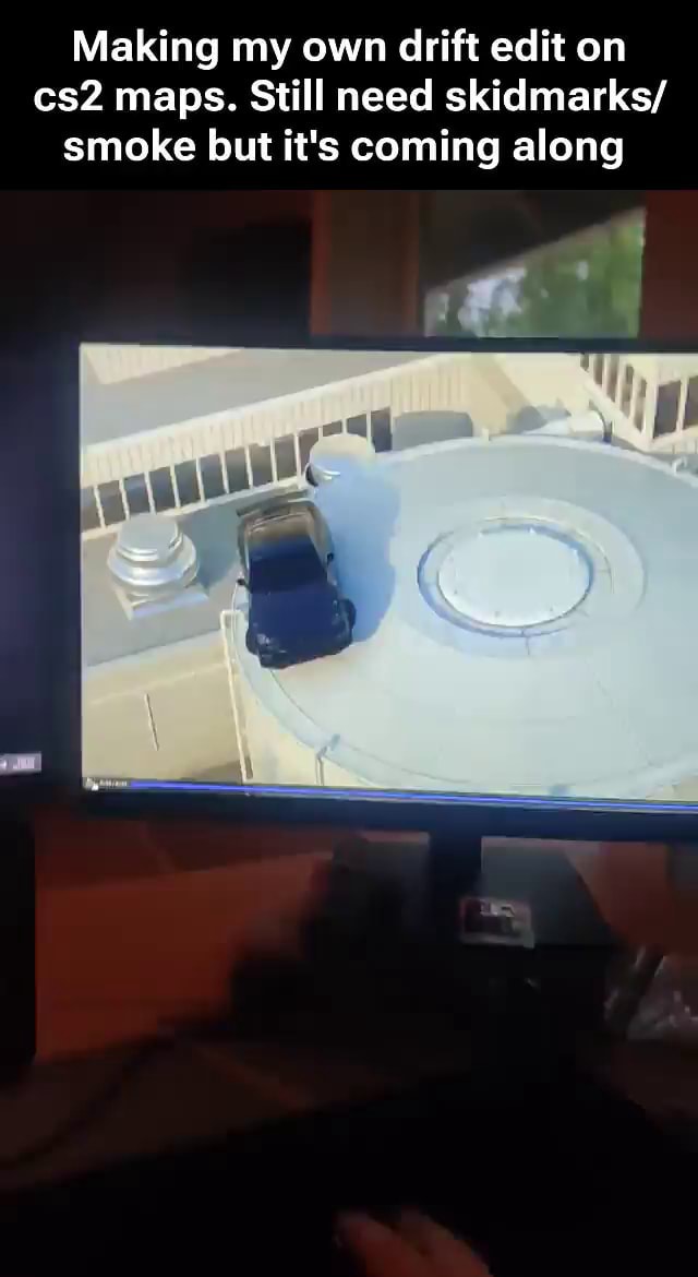 Making my own drift edit on maps. Still need skidmarks/ smoke but it's ...