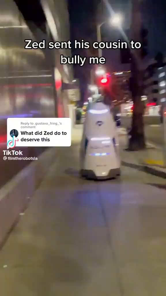 Zed sent his cousin to bully me I @ what did Zed do to deserve this ...