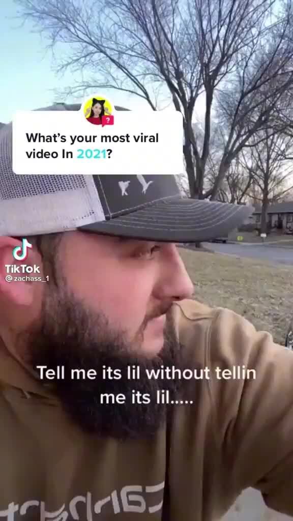 What's your most viral video In ? cf TikTok @zachass_1 Tell me its lil ...