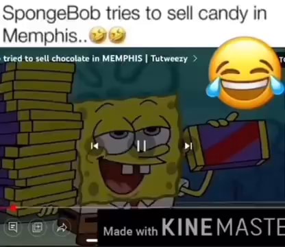 SpongeBob tries to sell candy in Memphis.. tried to sell chocolate in ...
