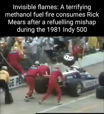 Invisible flames: A terrifying methanol fuel fire consumes Rick Mears ...