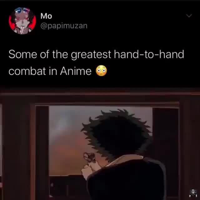 Some of the greatest hand-to-hand combat in Anime - iFunny