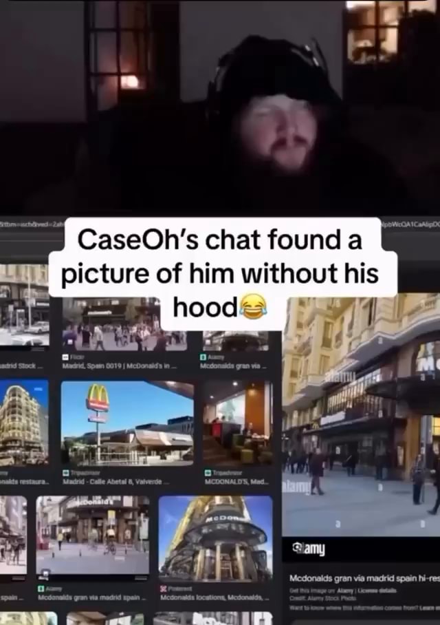 CaseOh's chat found a picture of him without his hood@ - iFunny