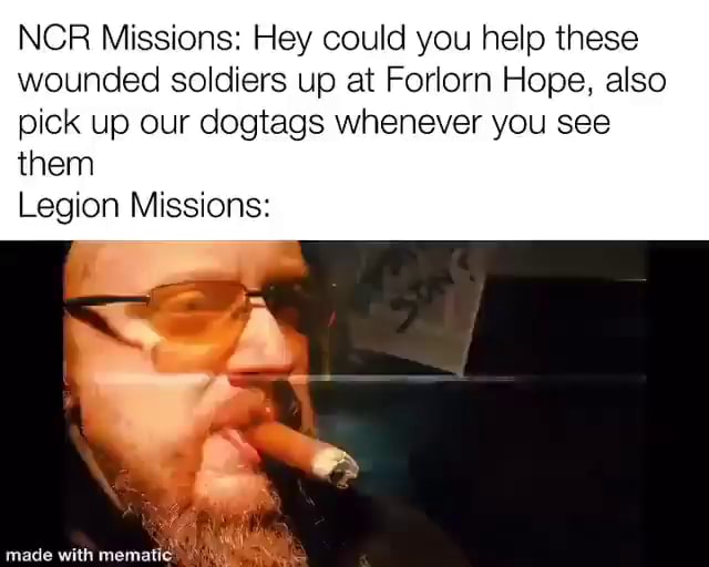 NCR Missions: Hey could you help these wounded soldiers up at Forlorn ...