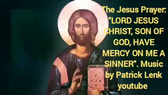 Ne Jesus Prayer. LORD JESUS HRIST, SON OF fy GOD, HAVE MERCY ON ME ...