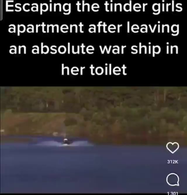 Escaping the tinder girls apartment after leaving an absolute war ship ...
