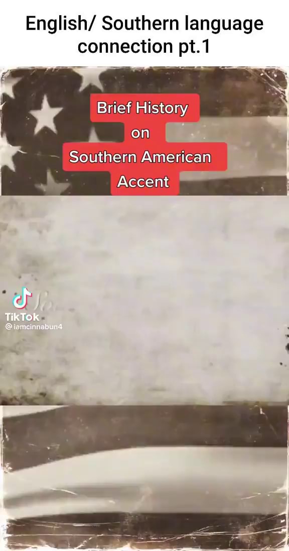 English/ Southern language connection pt.1 Brief History on Southern ...