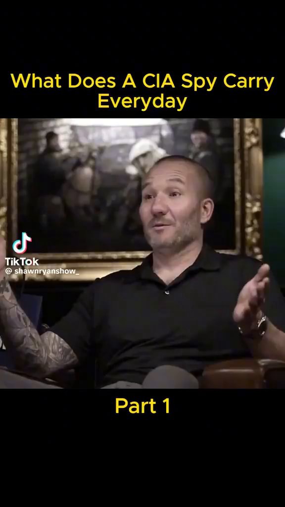 Memes - What Does A CIA Spy Carry Everyday cf TikTok Part - iFunny