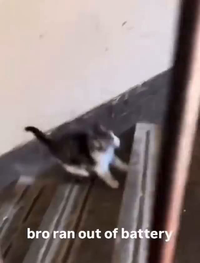 Bro ran out of battery - iFunny